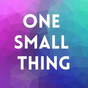 One Small Thing podcast - Free on The Podcast App