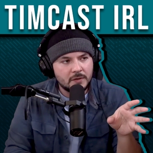 Timcast IRL podcast - Free on The Podcast App